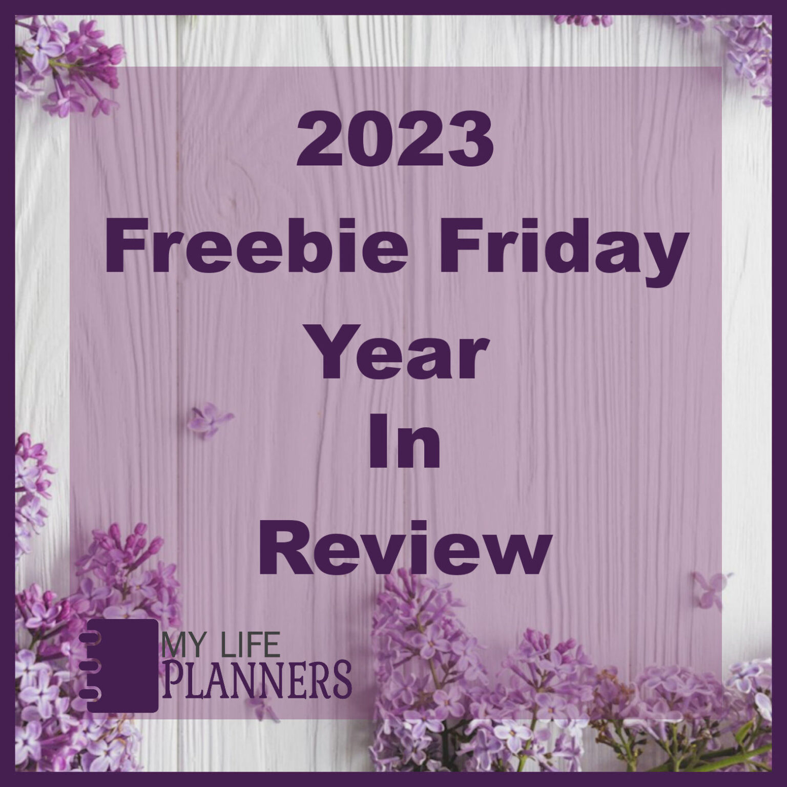 2023 Freebie Friday - Year In Review