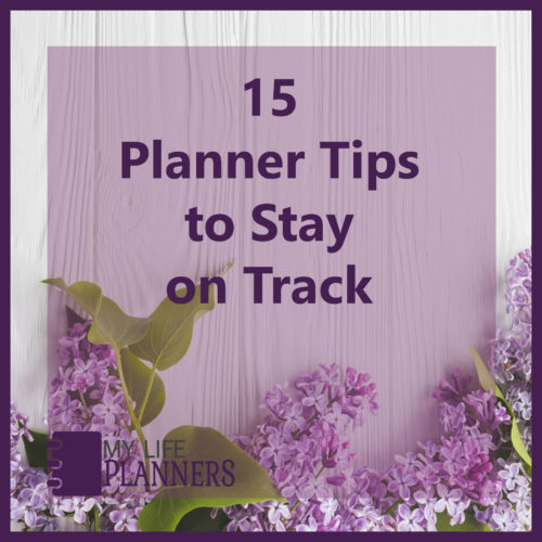 15 Planner Tips to Stay On Track
